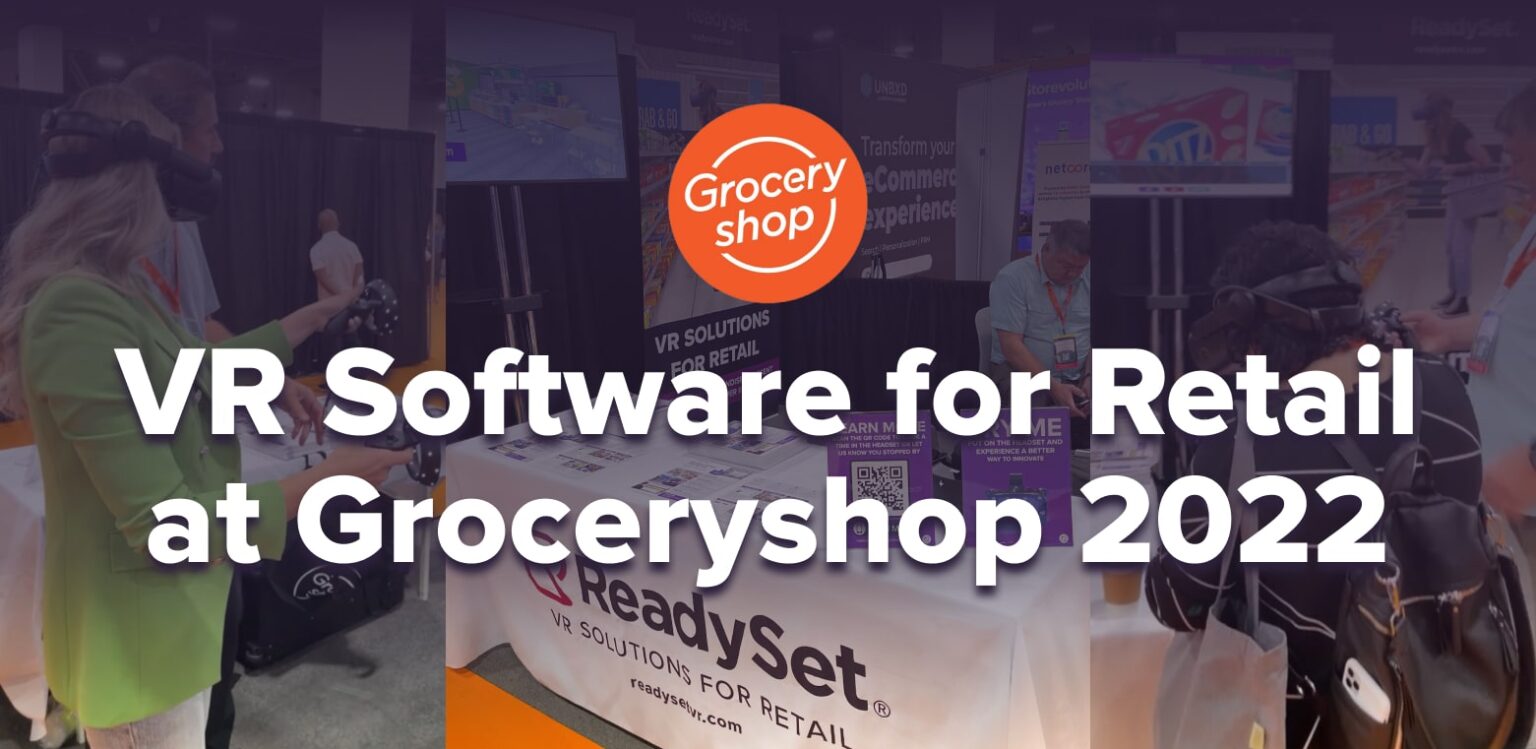 Virtual Reality Software for Retail at Groceryshop 2022 | ReadySet VR